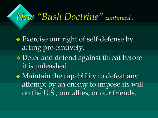 New “Bush Doctrine” continued...