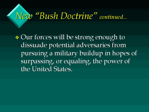 New “Bush Doctrine” continued...
